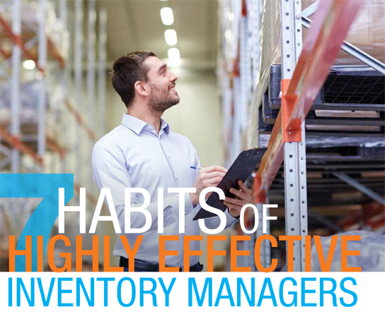 Seven habits of highly effective inventory managers - Industrial Supply ...
